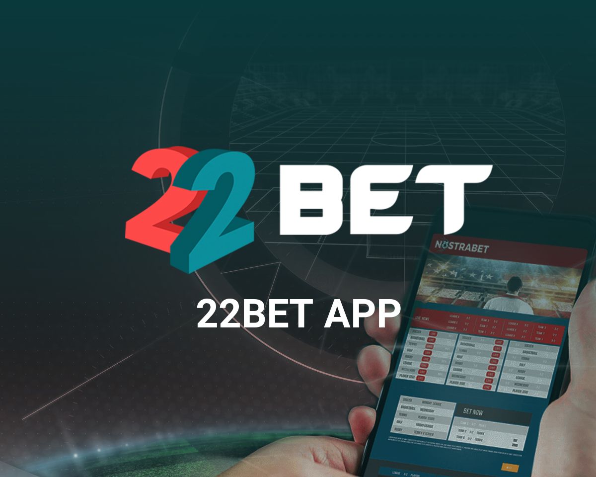 22Bet Mobile App and Mobile Site Version for iOS & Android (2023)