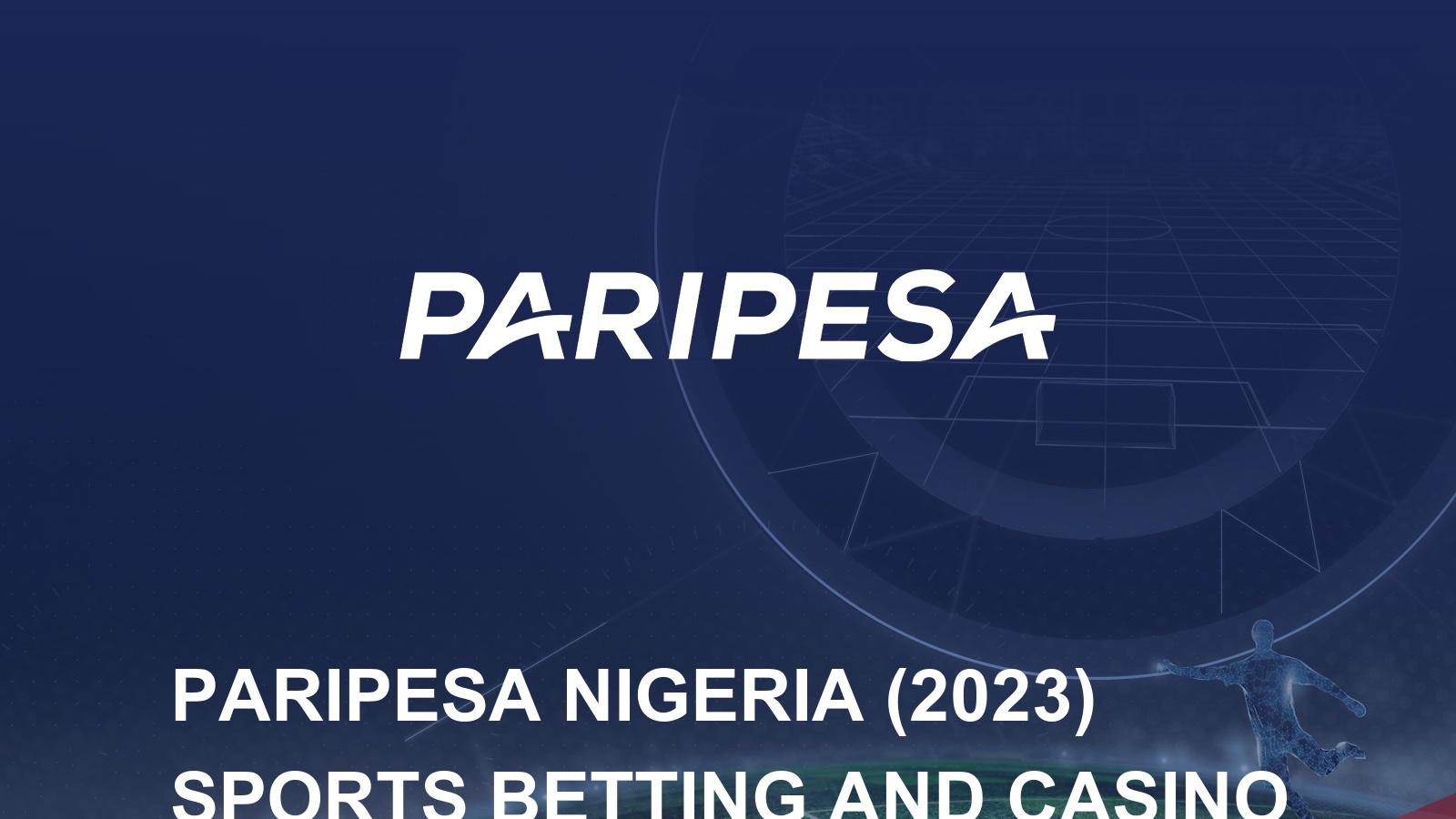 PariPesa Nigeria (2025) Sports Betting and Casino Review