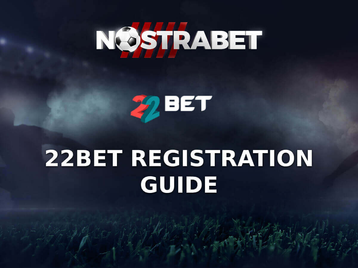 22bet Registration Steps: How to Register an Account in 2025?